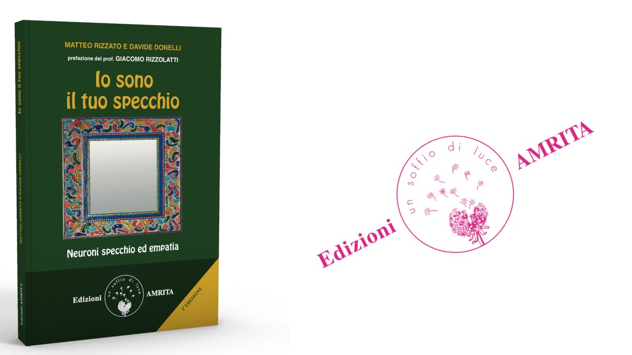 Matteo Rizzato e Davide Donelli. Io sono il tuo specchio: neuroni ...
