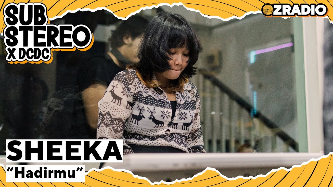 SHEEKA - HADIRMU | SUBSTEREO X DCDC - YouTube