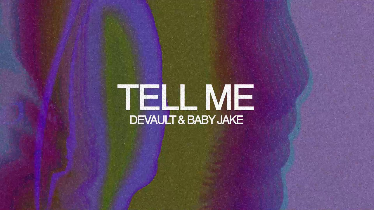 Devault & BabyJake - Tell Me - YouTube