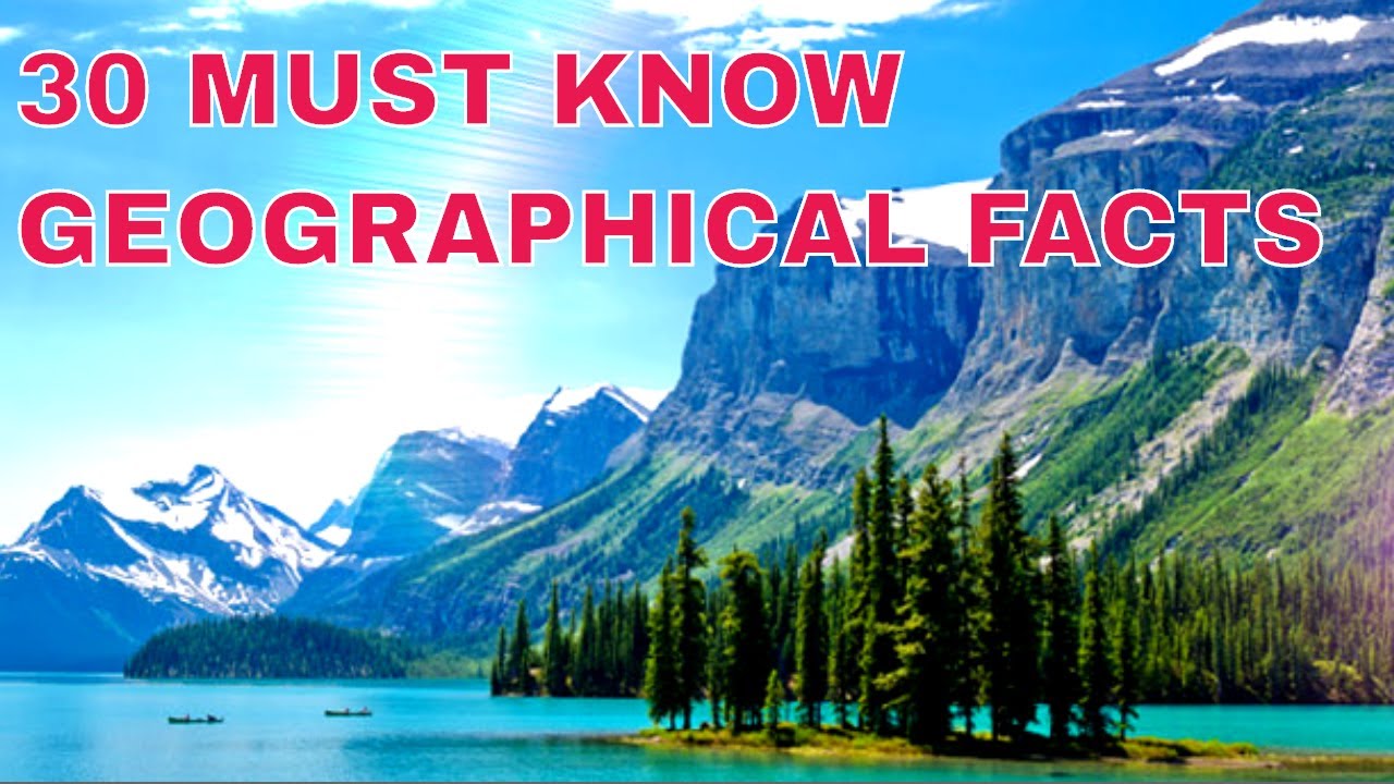 30 Must Know Geographical Facts | top 30 facts about world geography ...