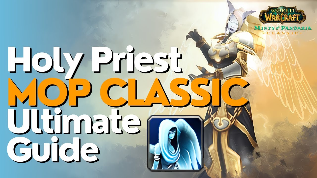 Holy Priest Complete Healing Guide | MoP Classic - YouTube