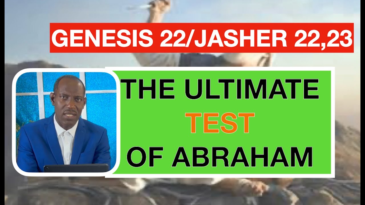 Genesis/Jasher 22 and 23 God tests Abraham. Chapter 245 - YouTube