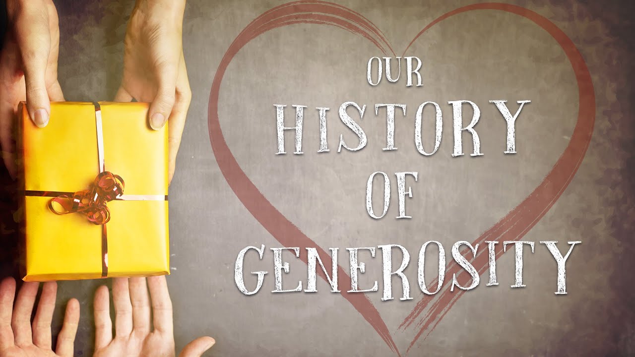 Our History of Generosity - YouTube