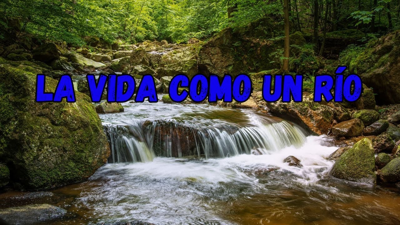METÁFORA || La vida como un río - YouTube