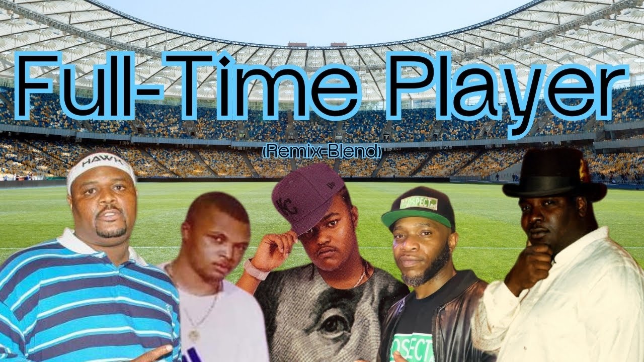 Full-Time Player (Remix-Blend) Fat Pat, Big Hawk, Kay-K, Sliccs, & Don ...