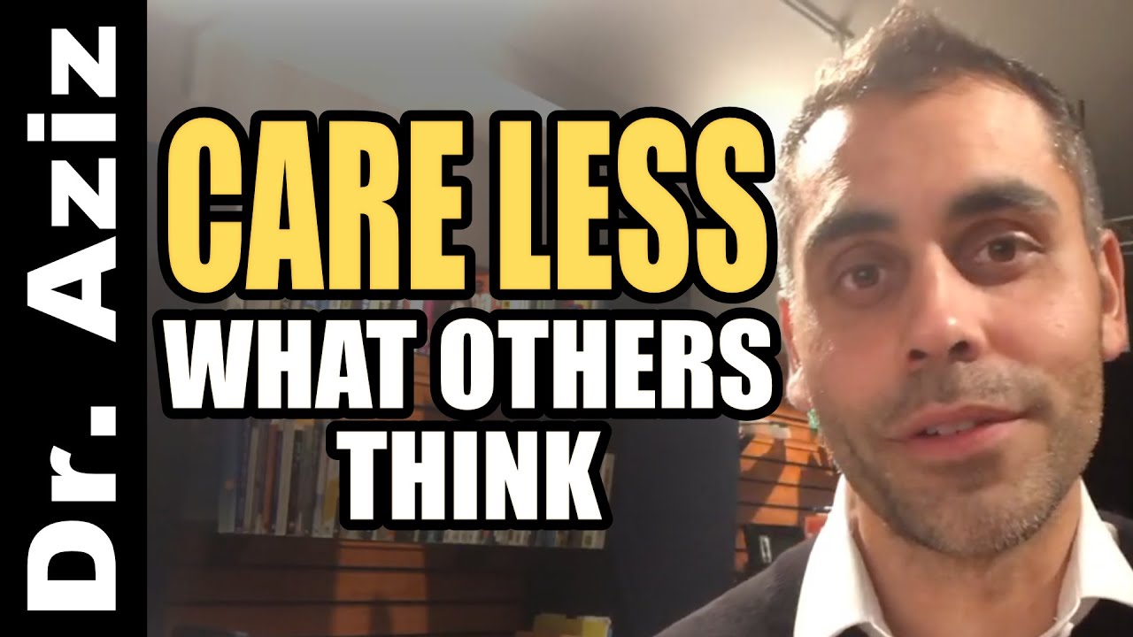 Powerful Technique To Care Less What Others Think - YouTube