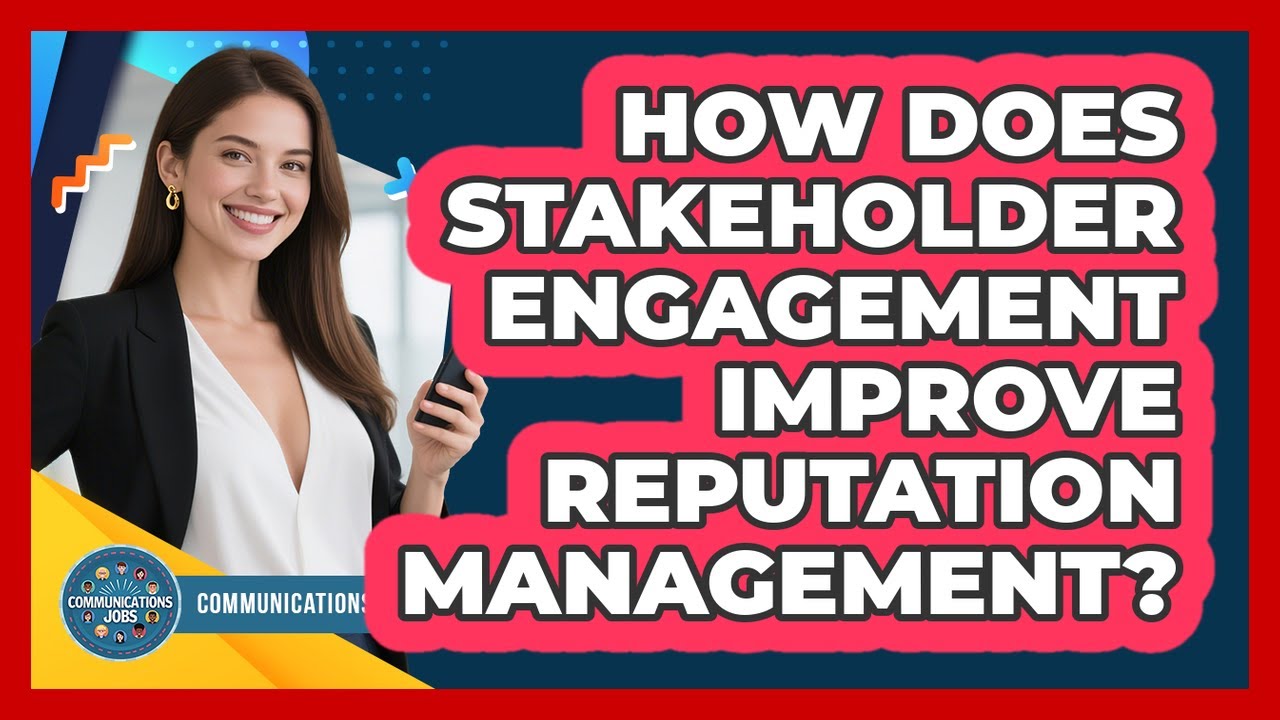 How Does Stakeholder Engagement Improve Reputation Management ...