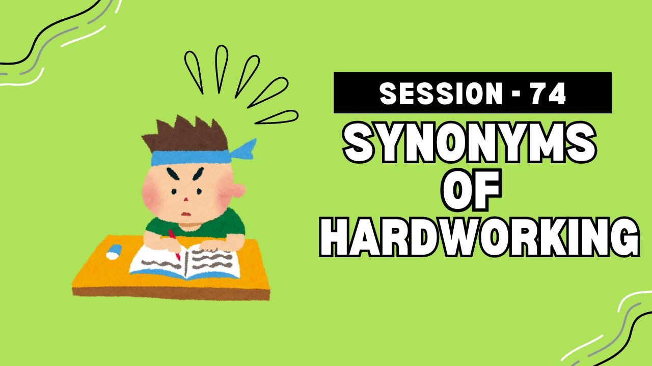 Session 74 - Synonyms of hardworking - YouTube