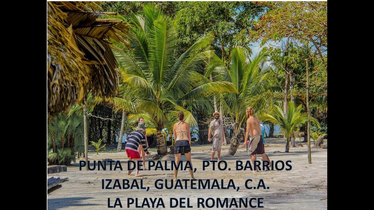 ""LA PLAYA DEL ROMANCE"", PUNTA DE PALMA, PUERTO BARRIOS, IZABAL ...