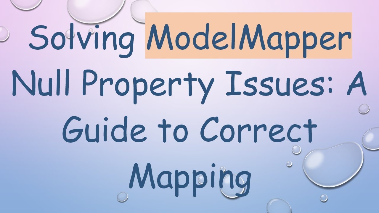 Solving ModelMapper Null Property Issues: A Guide to Correct Mapping - YouTube