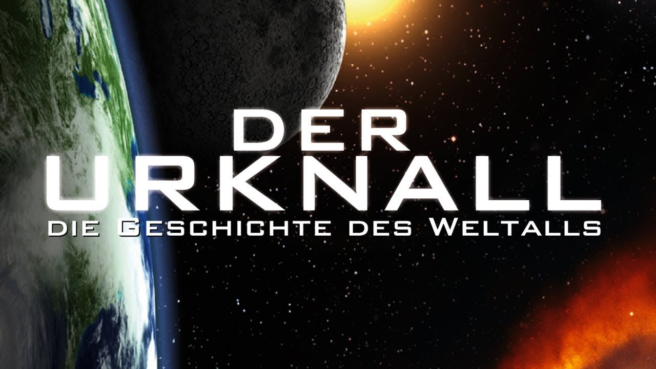 Der Urknall - Die Geschichte des Weltalls (2010) [Dokumentation ...