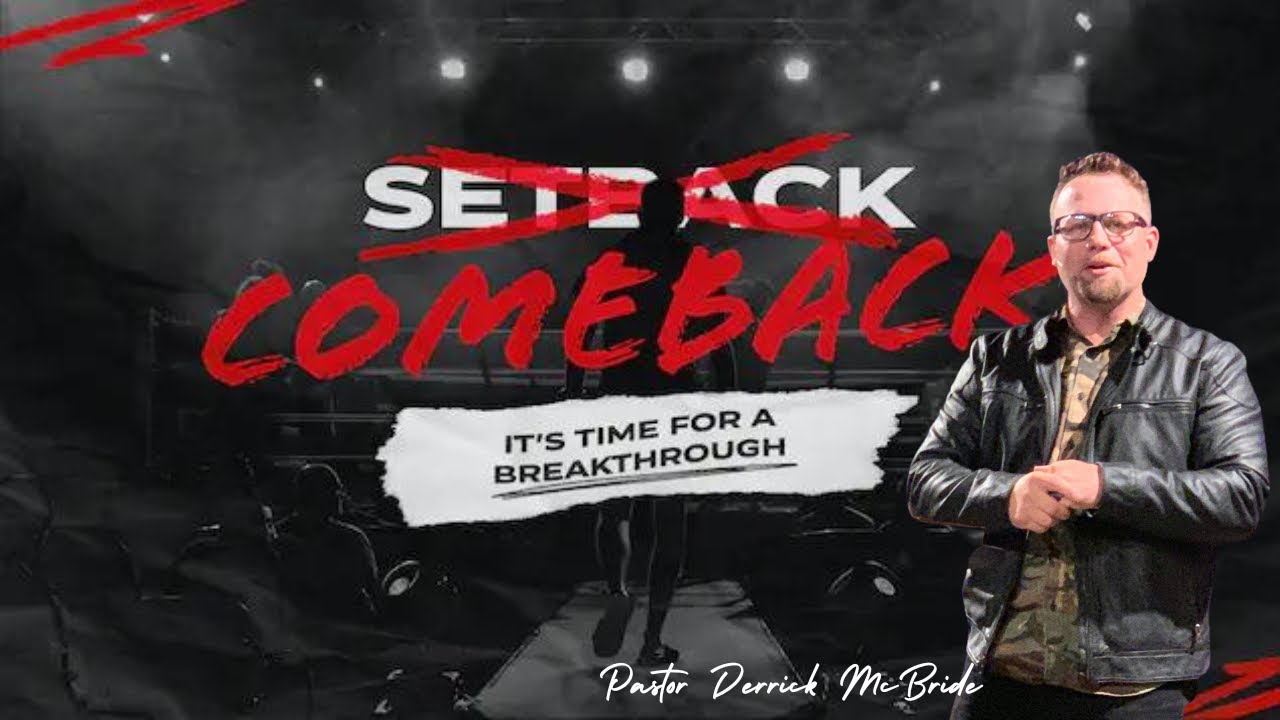 “It’s a comeback” | Pastor Derrick McBride - YouTube