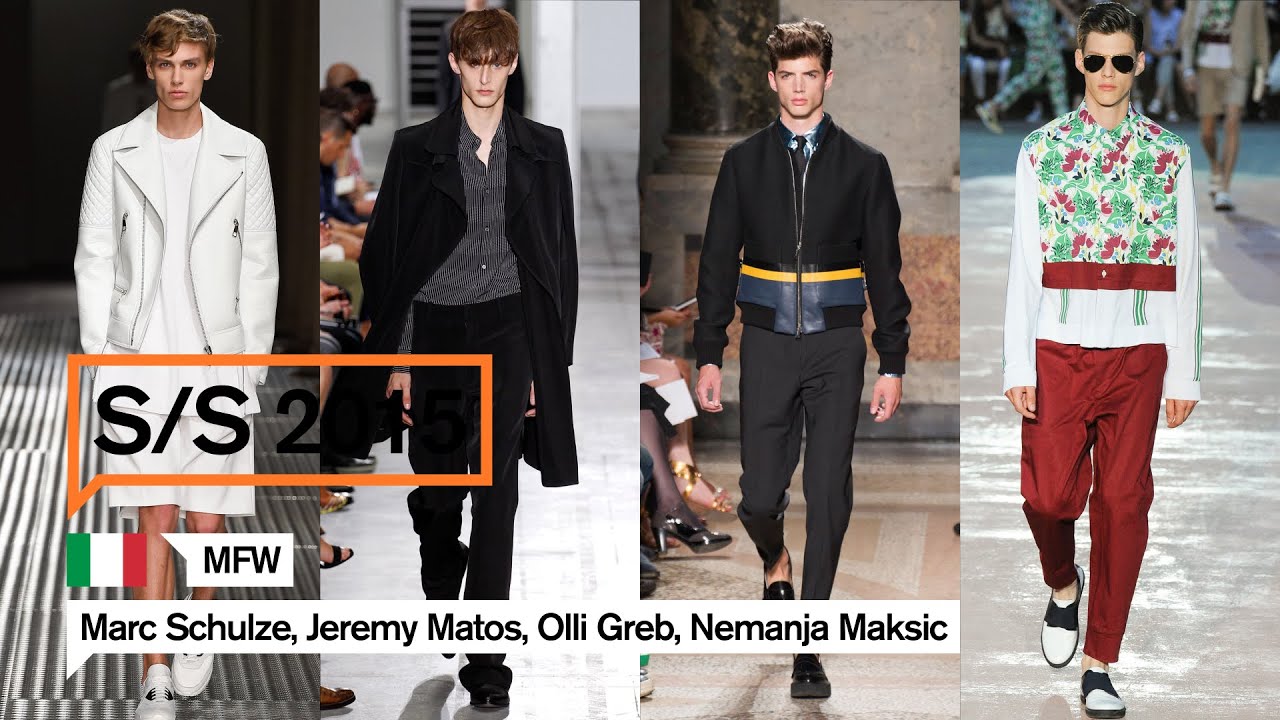 S/S 15 | Milan | Marc Schulze | Jeremy Matos | Olli Greb | Nemanja ...