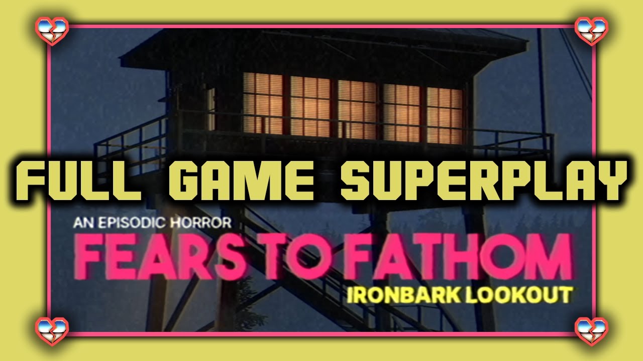 Fears to Fathom - Ironbark Lookout [PC] FULL GAME SUPERPLAY - YouTube