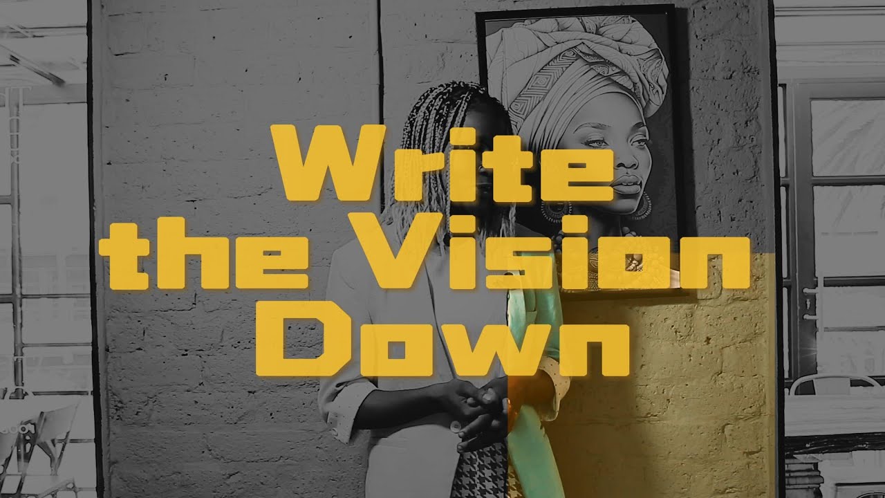Write the Vision Down (Remember Your Dream) - Pulane M - YouTube