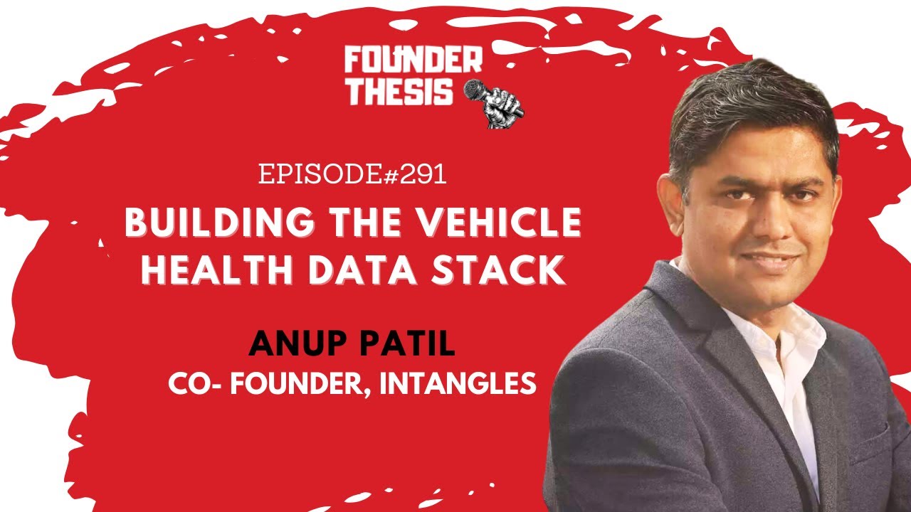 Episode 291 | Building the vehicle health data stack | Anup Patil @ Intangles - YouTube