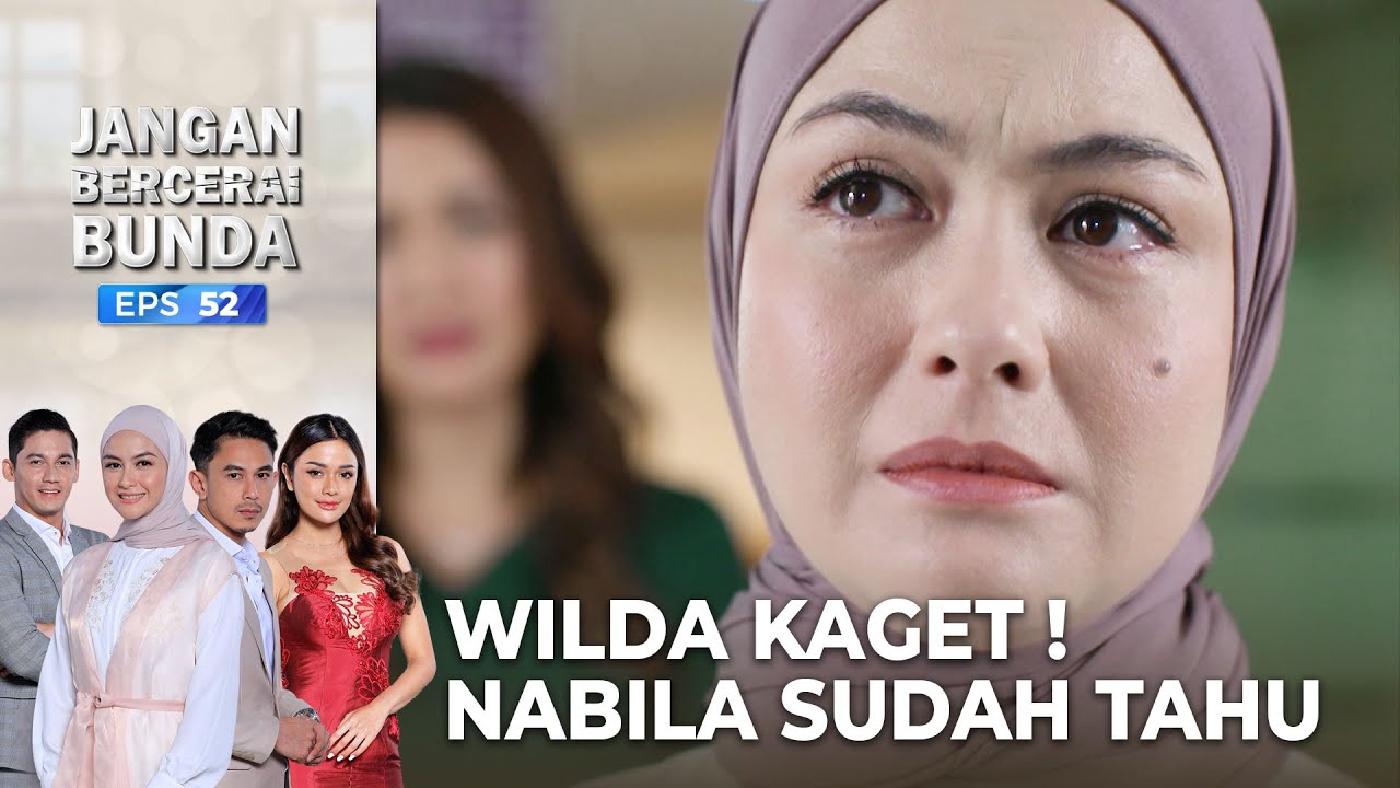 Wilda Terkejut Nabila Sudah Tau Arga Selingkuh - Jangan Bercerai Bunda | Eps 52 - Part 4 - YouTube