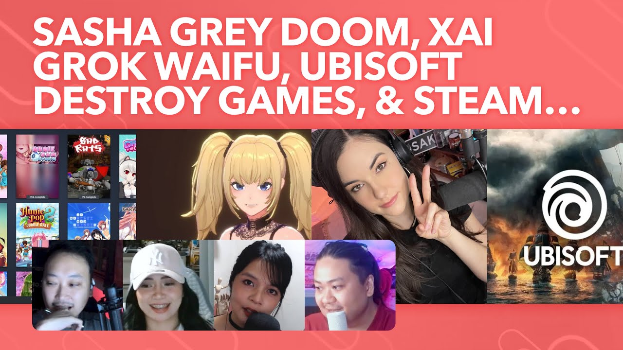 Sasha Grey Doom, Nukitashi Anime, Ubisoft Destroy games, xAI Waifu ...