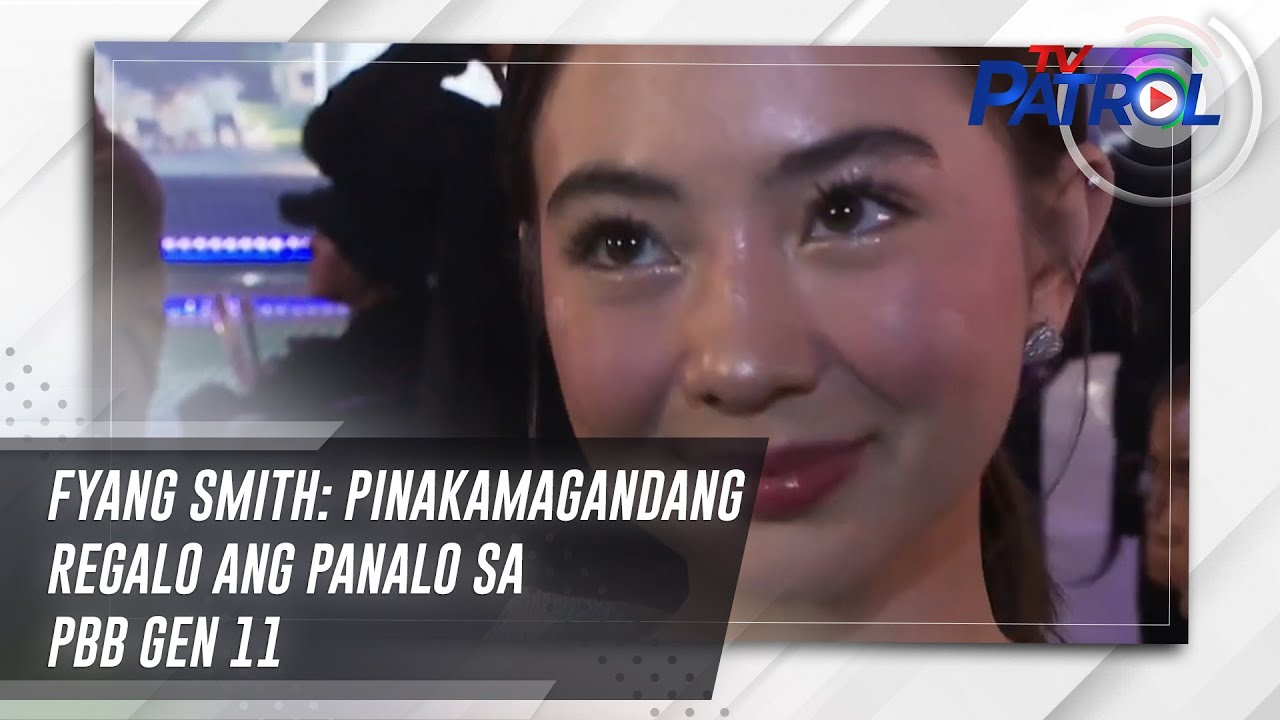 Fyang Smith: Pinakamagandang regalo ang panalo sa PBB Gen 11 | TV ...