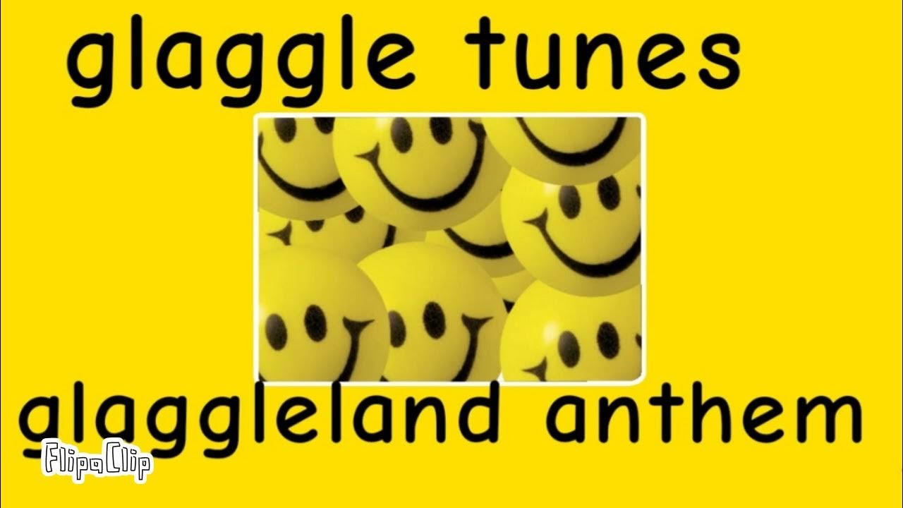 glaggleland anthem - YouTube