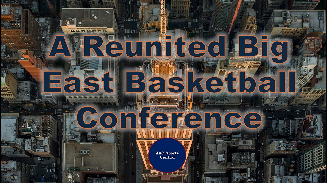 The Big East and the American Athletic: A Reunited Big East Basketball ...