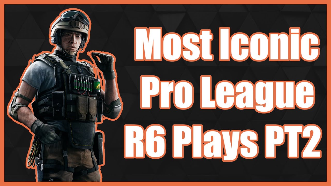 Most Iconic R6S Pro League Plays PT2 - YouTube
