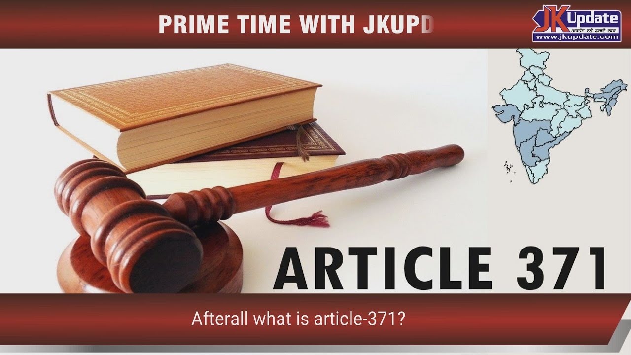 Afterall what is article-371? : Prime Time With JKupdate 01 July 2021 ...