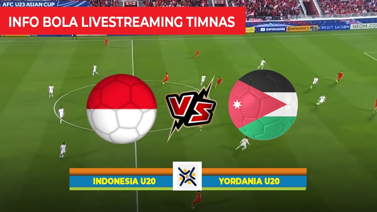 🔴 Info Bola Live Streaming Hari Ini Indonesia U-20 vs Yordania Live ...