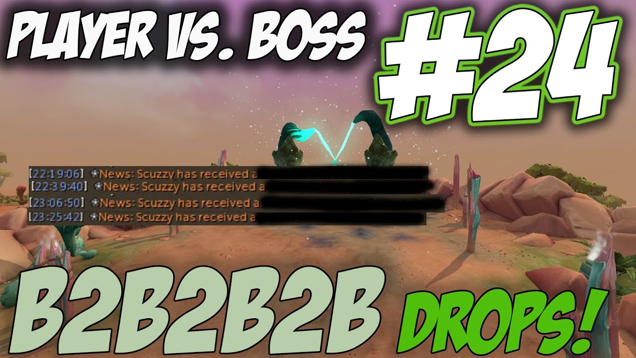 Player Vs. Boss | Episode 24 [BACK TO BACK TO BACK TO BACK DROPS ...