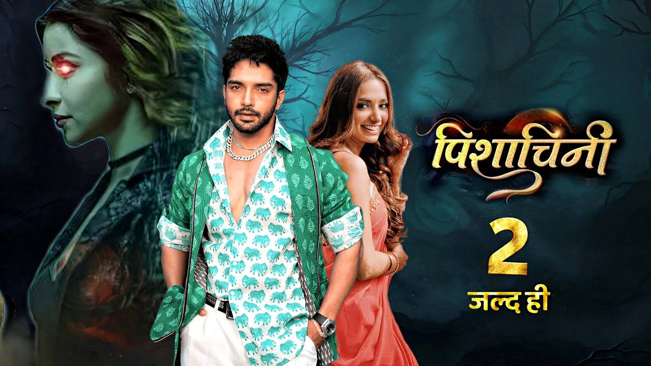 Pishachini Season 2 : Kab Aayega | First Promo & Release Date Update ...