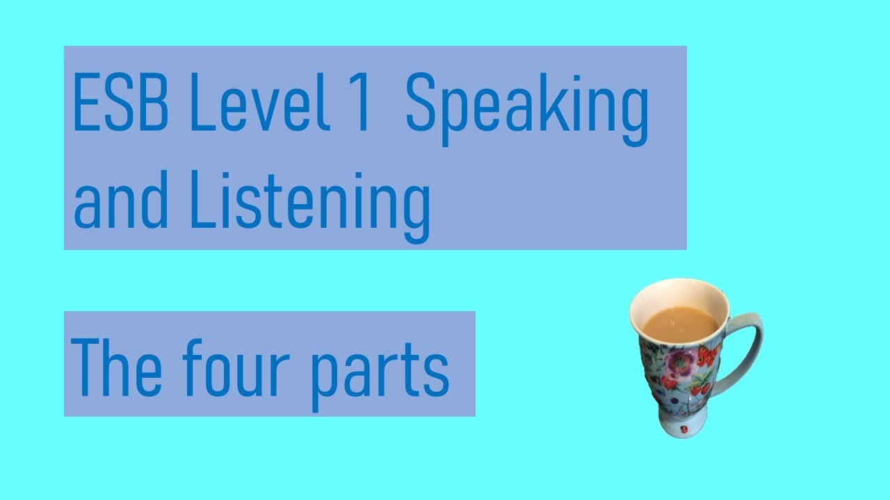 ESB Level 1 Speaking -the four parts - YouTube