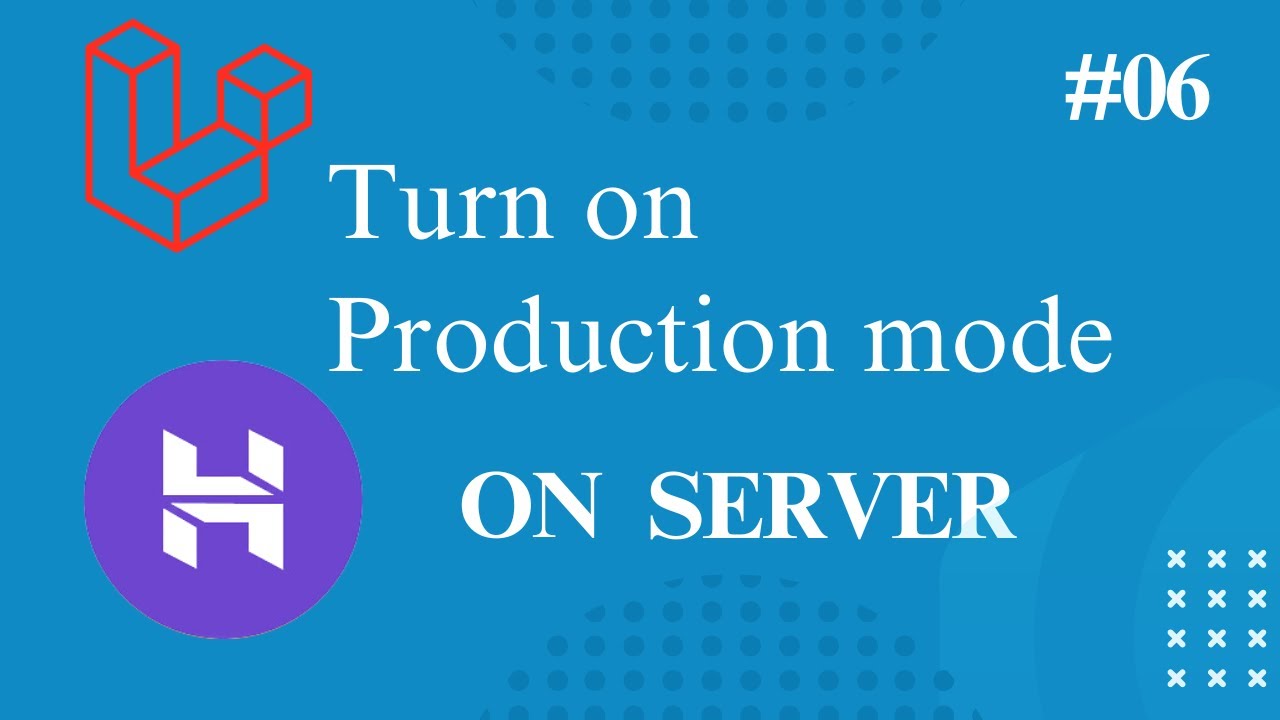 #06 How to Turn on Production Mode in Laravel | Hadayat Niazi - YouTube