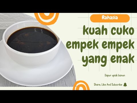 Rahasia bikin kuah empek empek palembang ala upiak banun|| Asli mirip ...