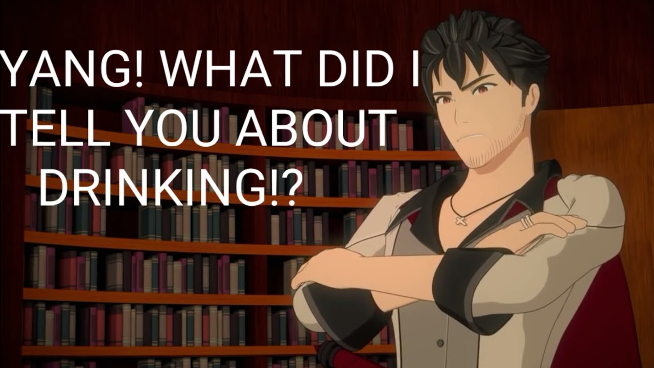 RWBY CRACK #3 - Qrow scolds Yang for drinking Ft: HARDSTOP LUCUS - YouTube