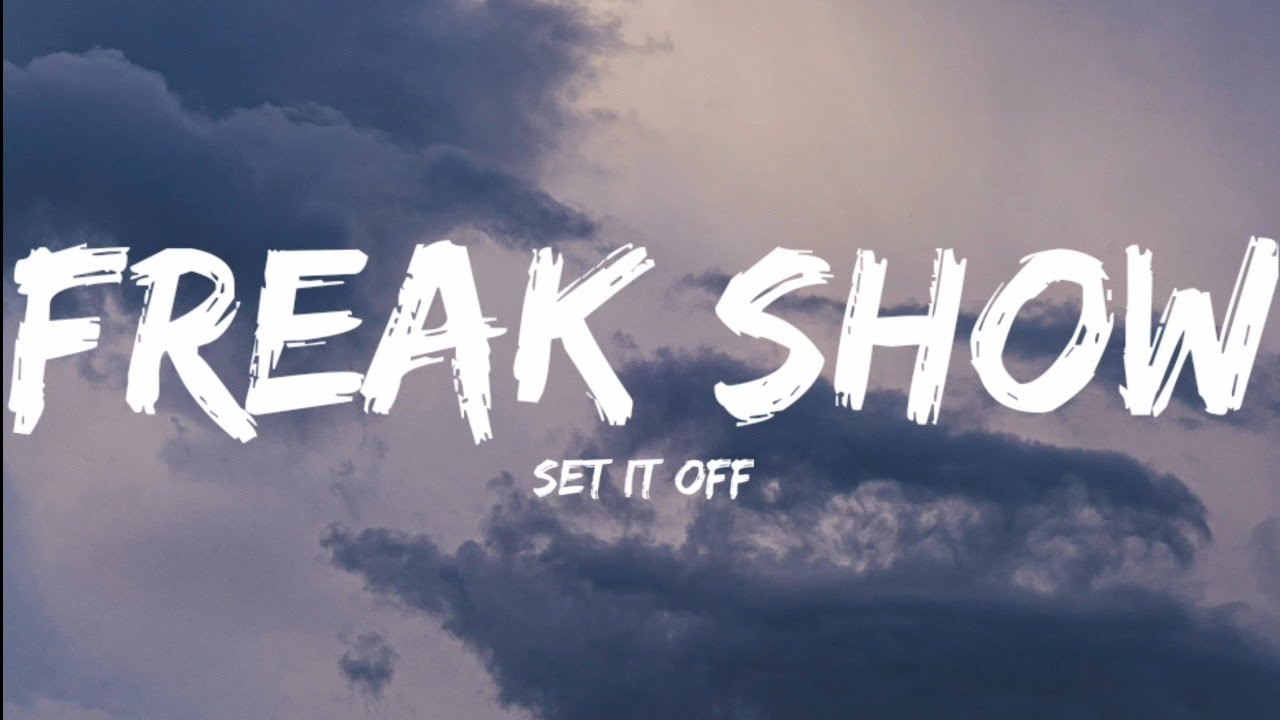Set It Off-Freak Show (Lyrics Video) - YouTube