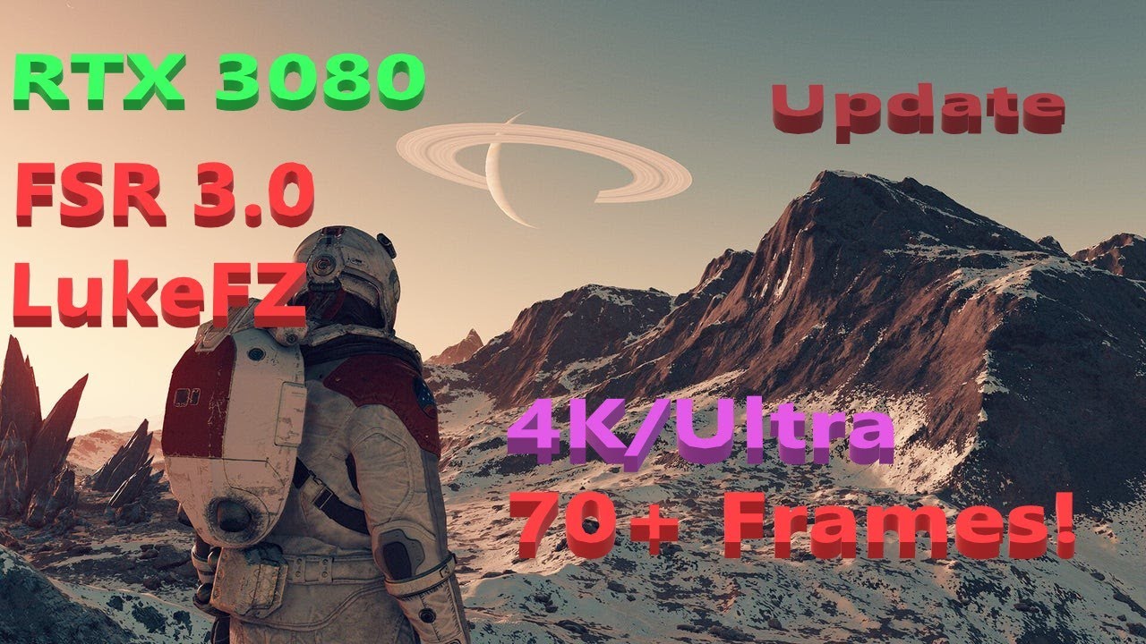 LukeFZ RTX 3080 FSR 3.0 Starfield 1.9.51.0 update 4K/Ultra + 70 frames ...