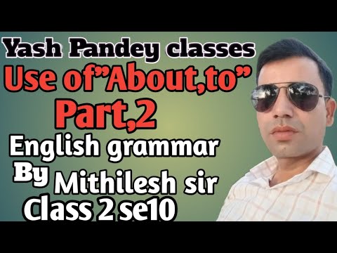 Use Of About to 🔥||Yash Pande classes||🔥🔥🔥 - YouTube