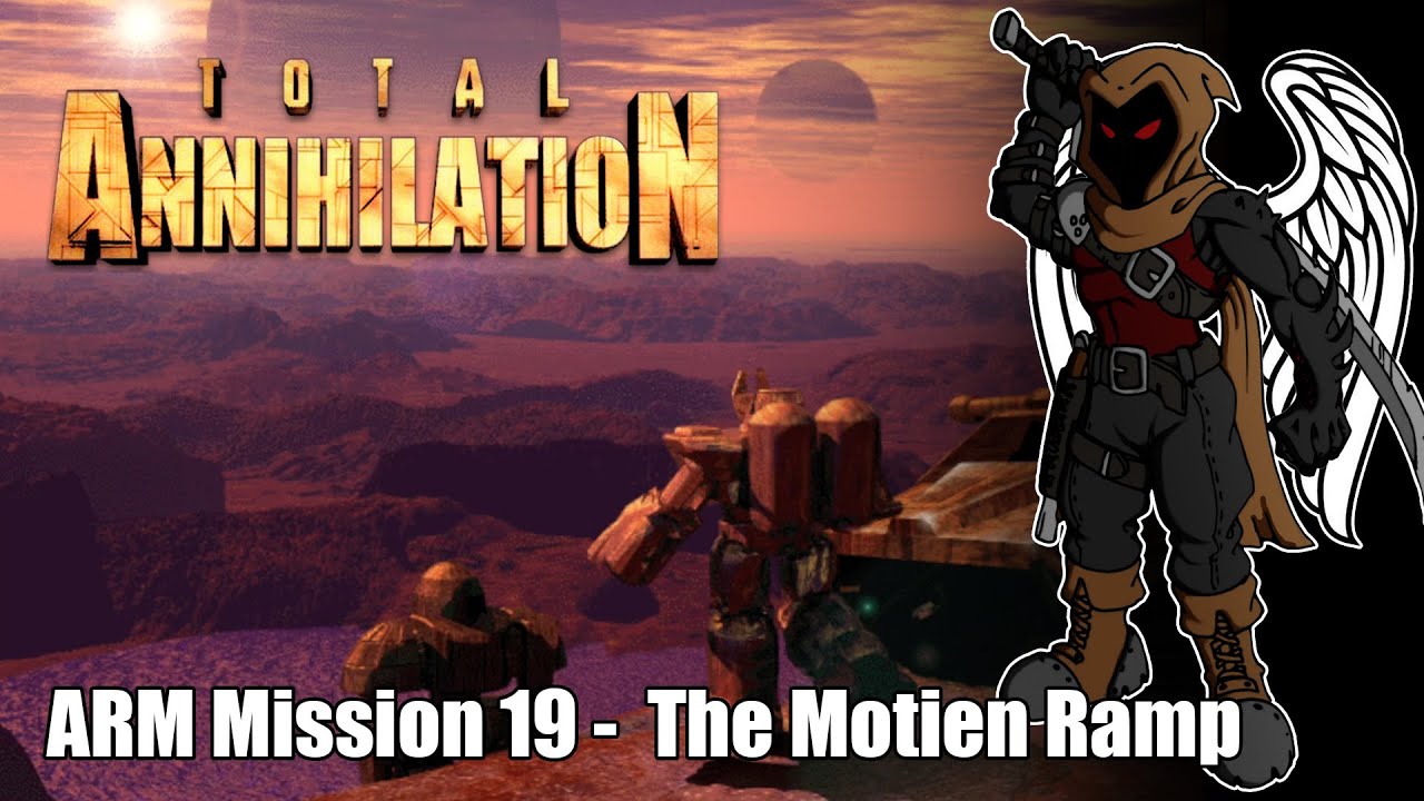 Total Annihilation - ARM Mission 19 - The Motien Ramp - YouTube