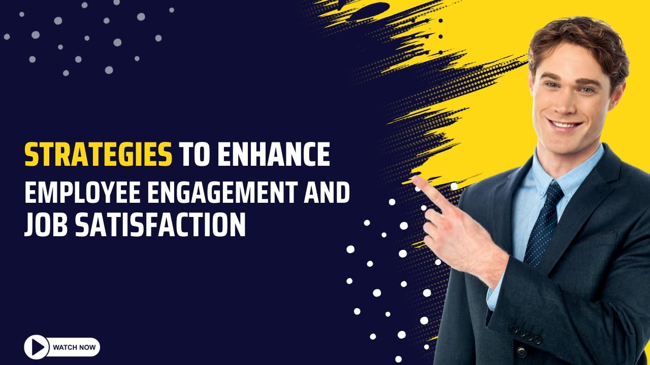 HR Roles (LESSON 18): Strategies to Enhance Employee Engagement and Job ...