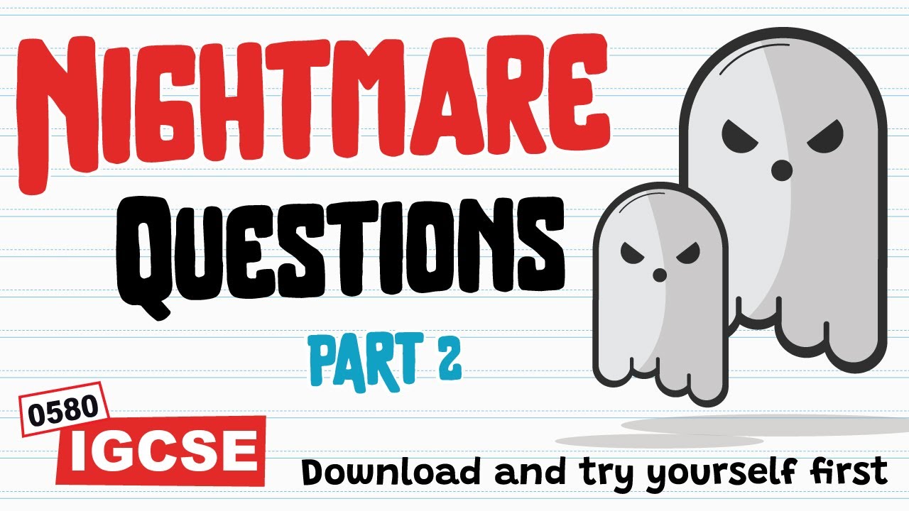 Nightmare Questions from IGCSE past papers Part 2 - YouTube