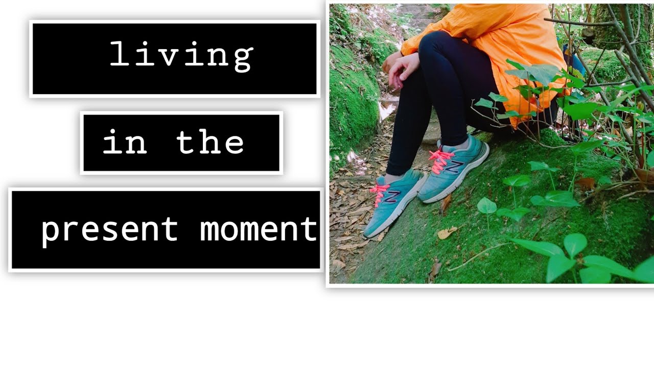 Living in the present moment - YouTube