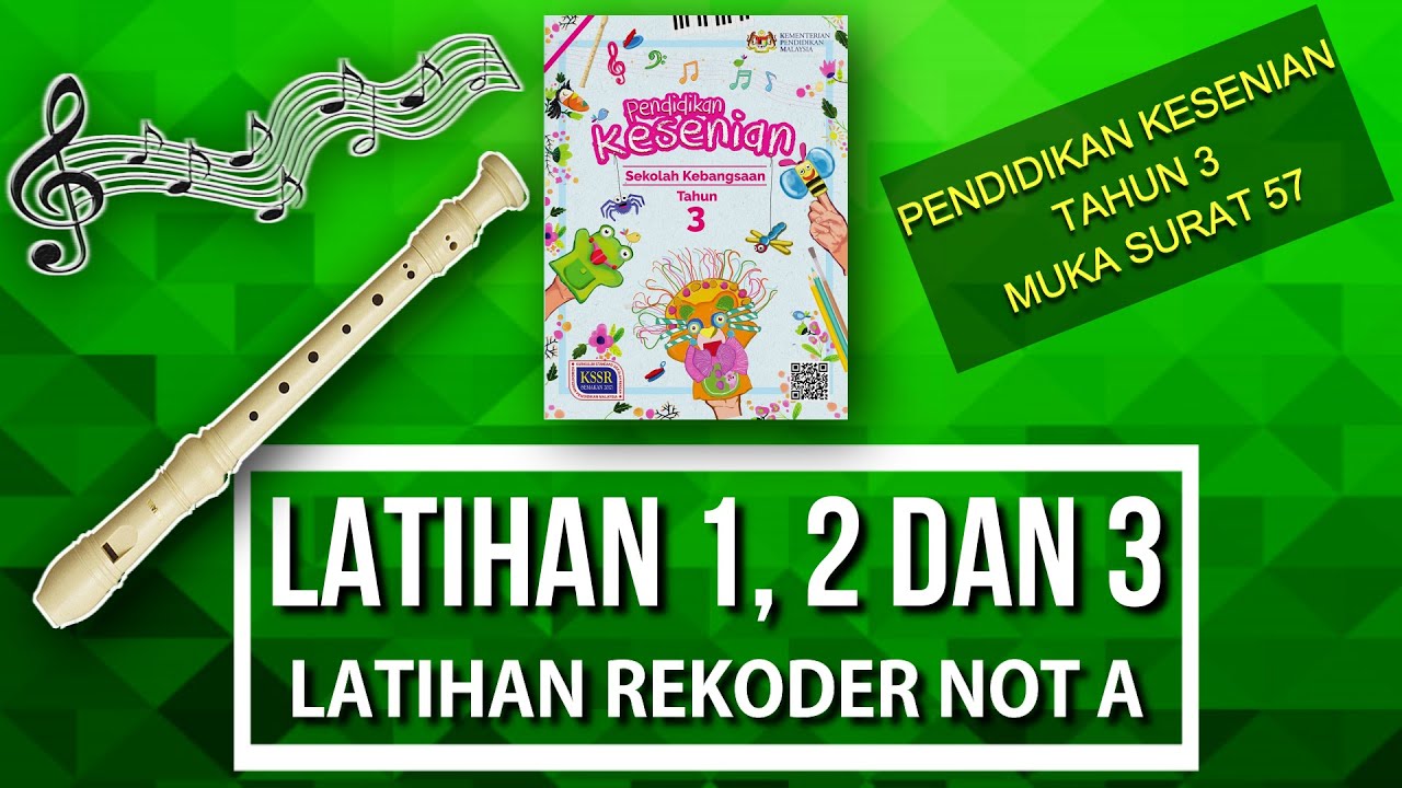 NOT A | LATIHAN REKODER 1, 2 DAN 3 || PENDIDIKAN KESENIAN TAHUN 3 - YouTube