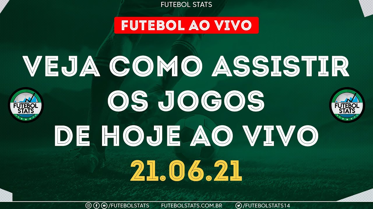 Lista dos jogos de hoje 21-06 - Futebol Ao Vivo na TV e Internet - YouTube