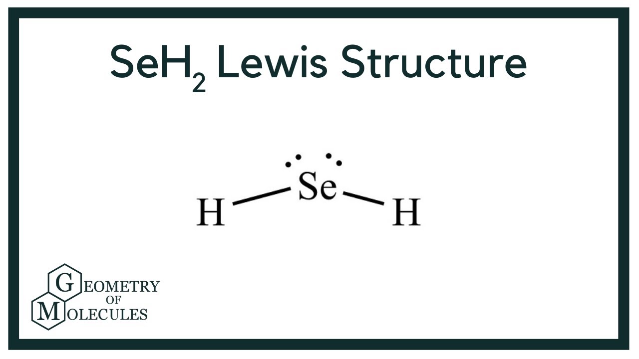 SeH2 Lewis Structure | How to Draw the Lewis Structure for SeH2 ...