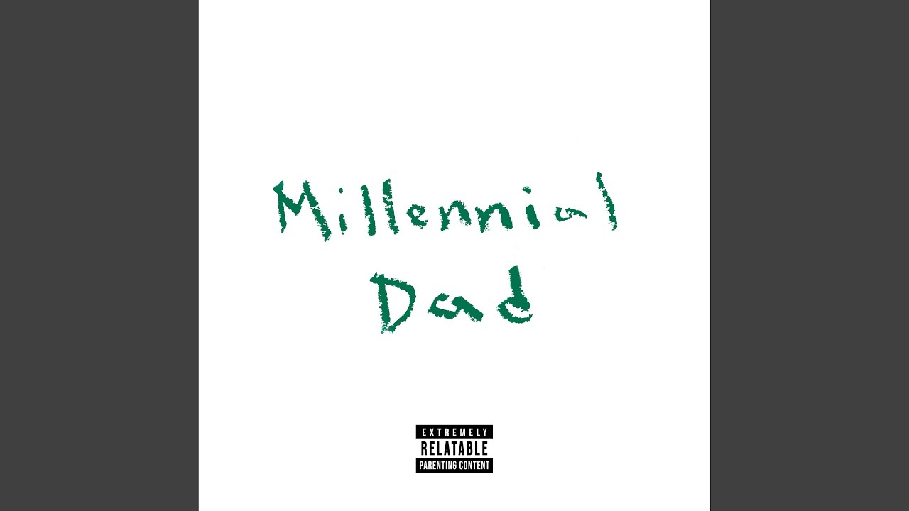 Millennial Dad - YouTube