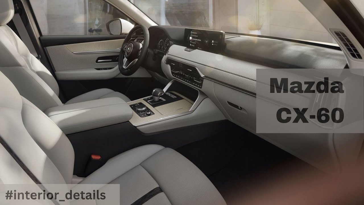 Mazda CX-60 | Interior Details - YouTube