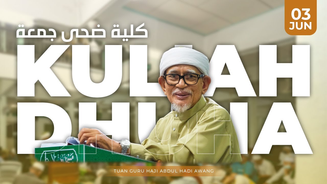 KULIAH JUMAAT 03 ZULKAEDAH 1443 03 JUN 2022 - YouTube