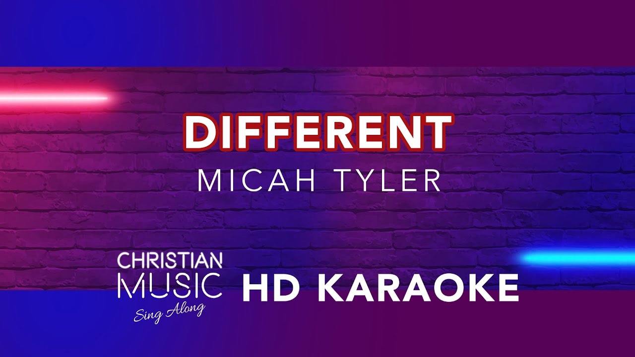 Different - Micah Tyler (HD Karaoke) - YouTube