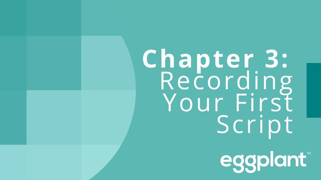 Chapter 3 Recording Your First Script Youtube