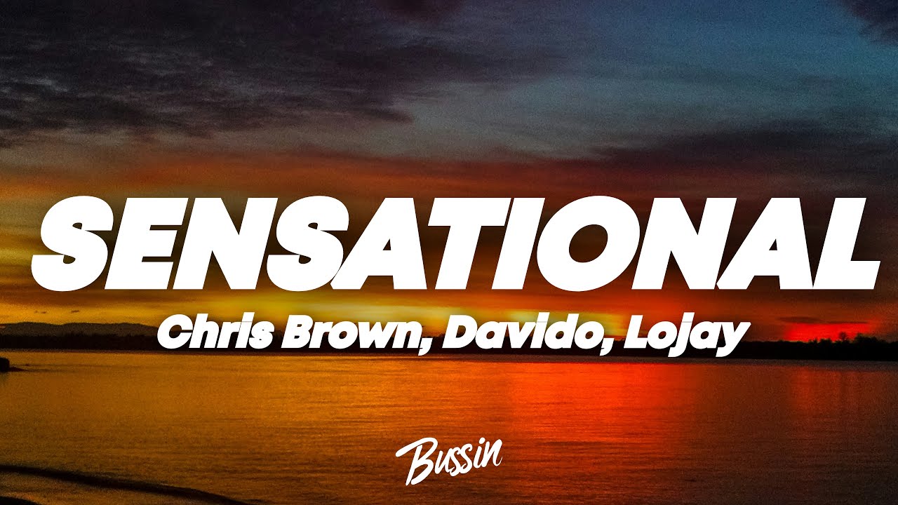 Chris Brown - Sensational (Lyrics) ft. Davido, Lojay - YouTube